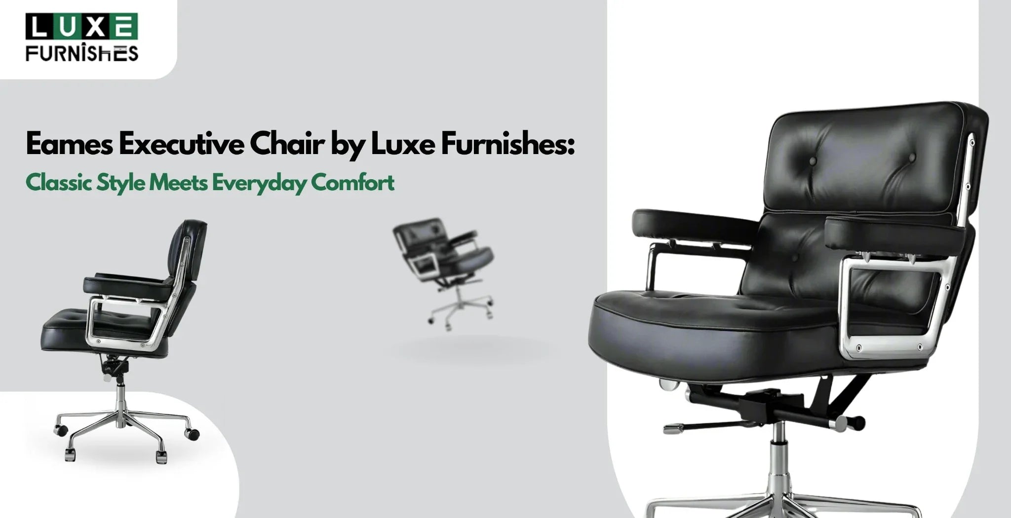 Eames Executive Chair – Luxe Comfort & Timeless Design – Luxe Furnishes